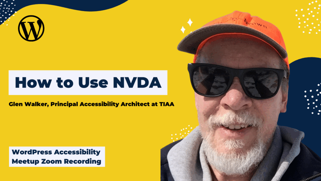 How to Use NVDA (Screen Reader): Glen Walker - Equalize Digital