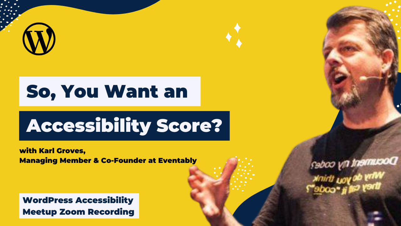 So, You Want an Accessibility Score? - Karl Groves - Equalize Digital