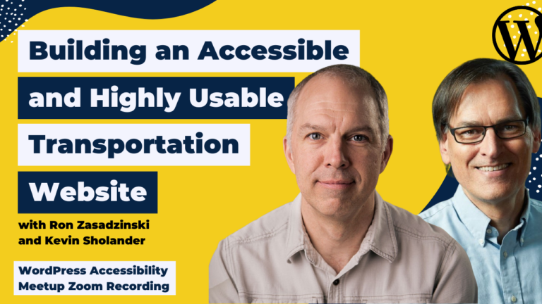 Building an Accessible and Highly Usable Transportation Website: Ron Zasadzinski and Kevin ...