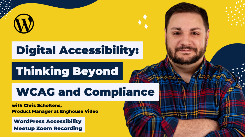 Digital Accessibility: Thinking Beyond WCAG and Compliance: Chris ...